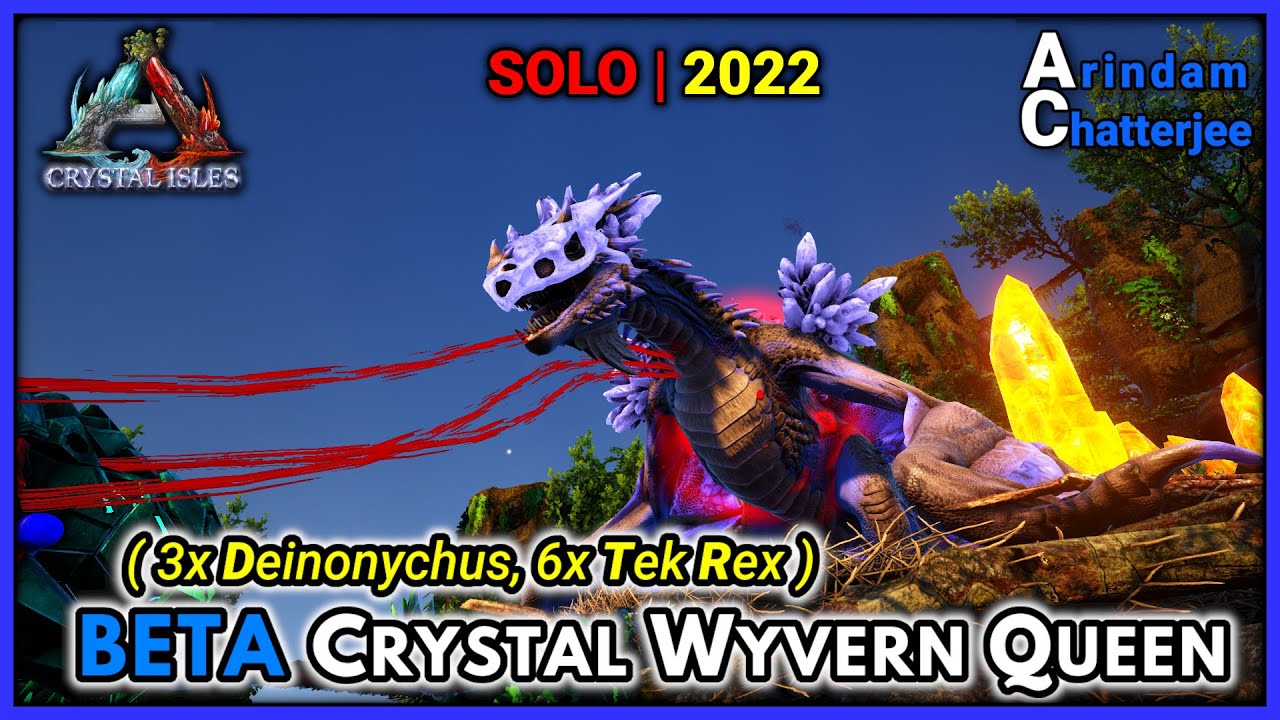 Ark Crystal Isles - SOLO BETA CRYSTAL WYVERN QUEEN BOSS FIGHT vs 3x ...