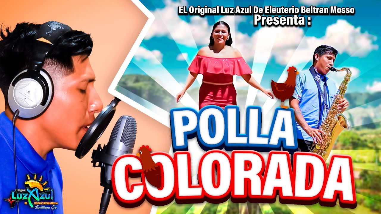 POLLA COLORADA El Original Luz Azul De Eleuterio Beltran Mosso (VIDEO ...