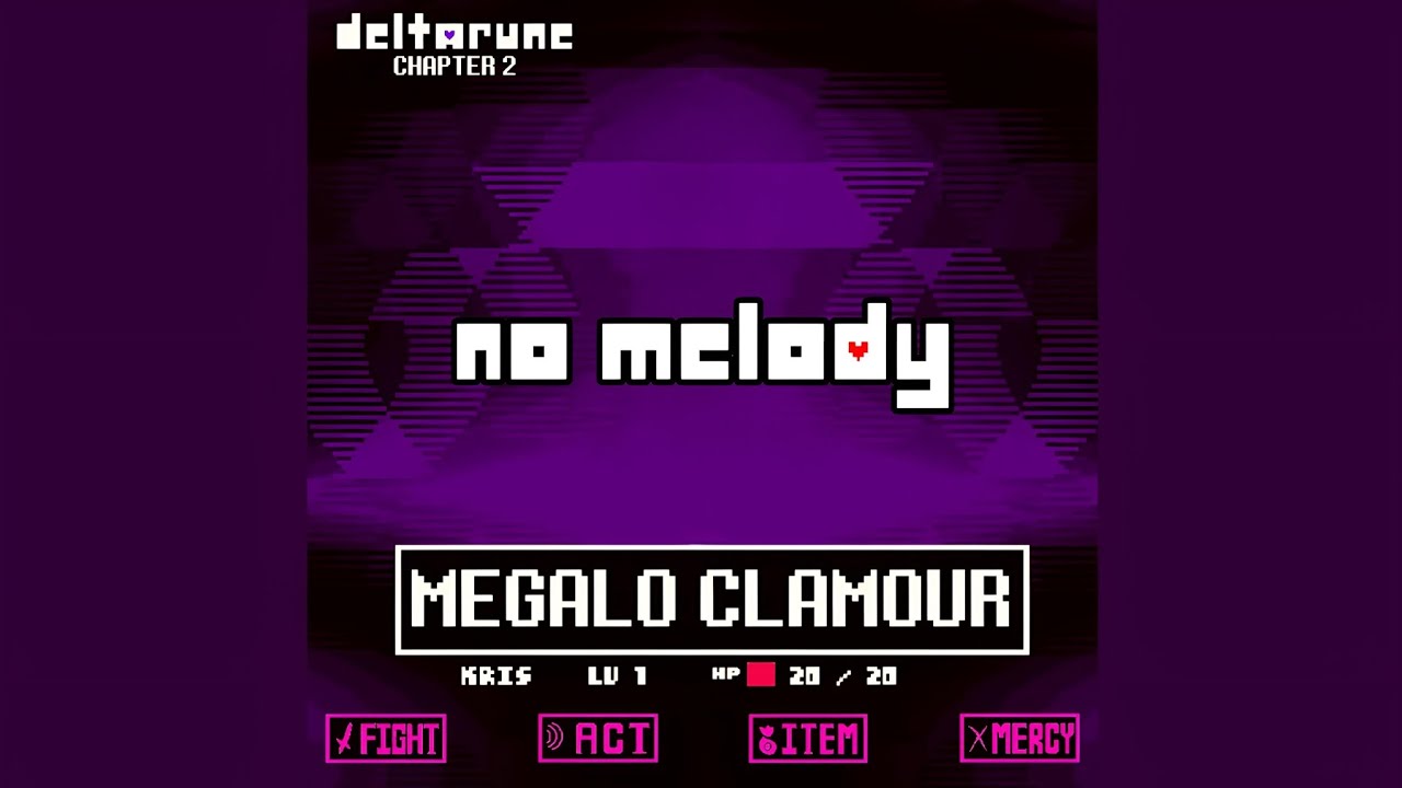 MEGALO CLAMOUR but No Main Melody - YouTube