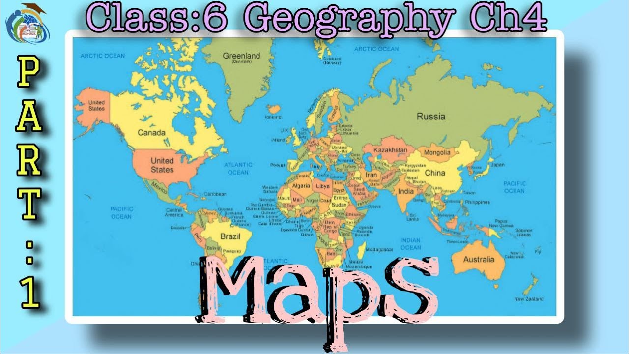 Maps | Part 1 | Class:6 Geography Ch-4 | NCERT Based Explanation - YouTube
