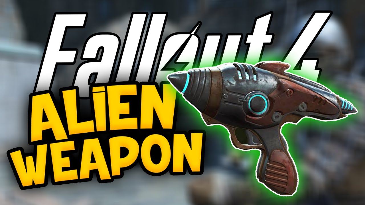 Fallout 4 Tip/Trick: Awesome Alien Weapon! - YouTube