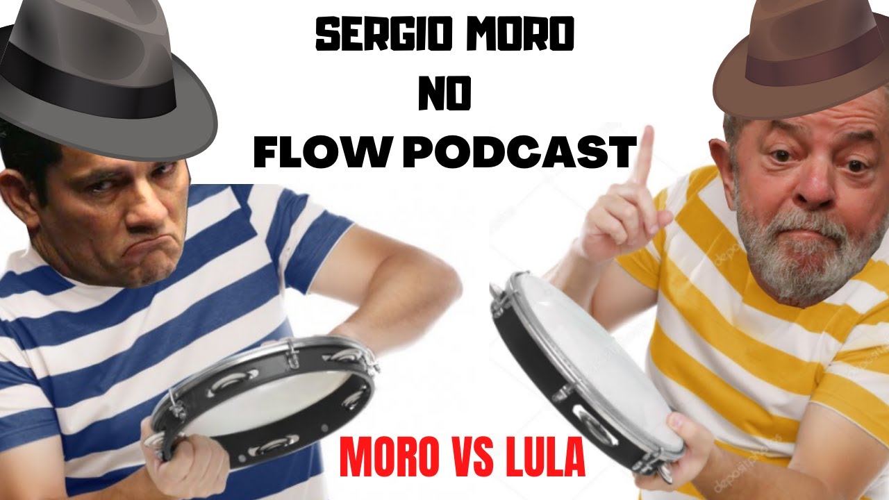 Sergio Moro no Flow Podcast - Lula vs Moro Embolada - YouTube