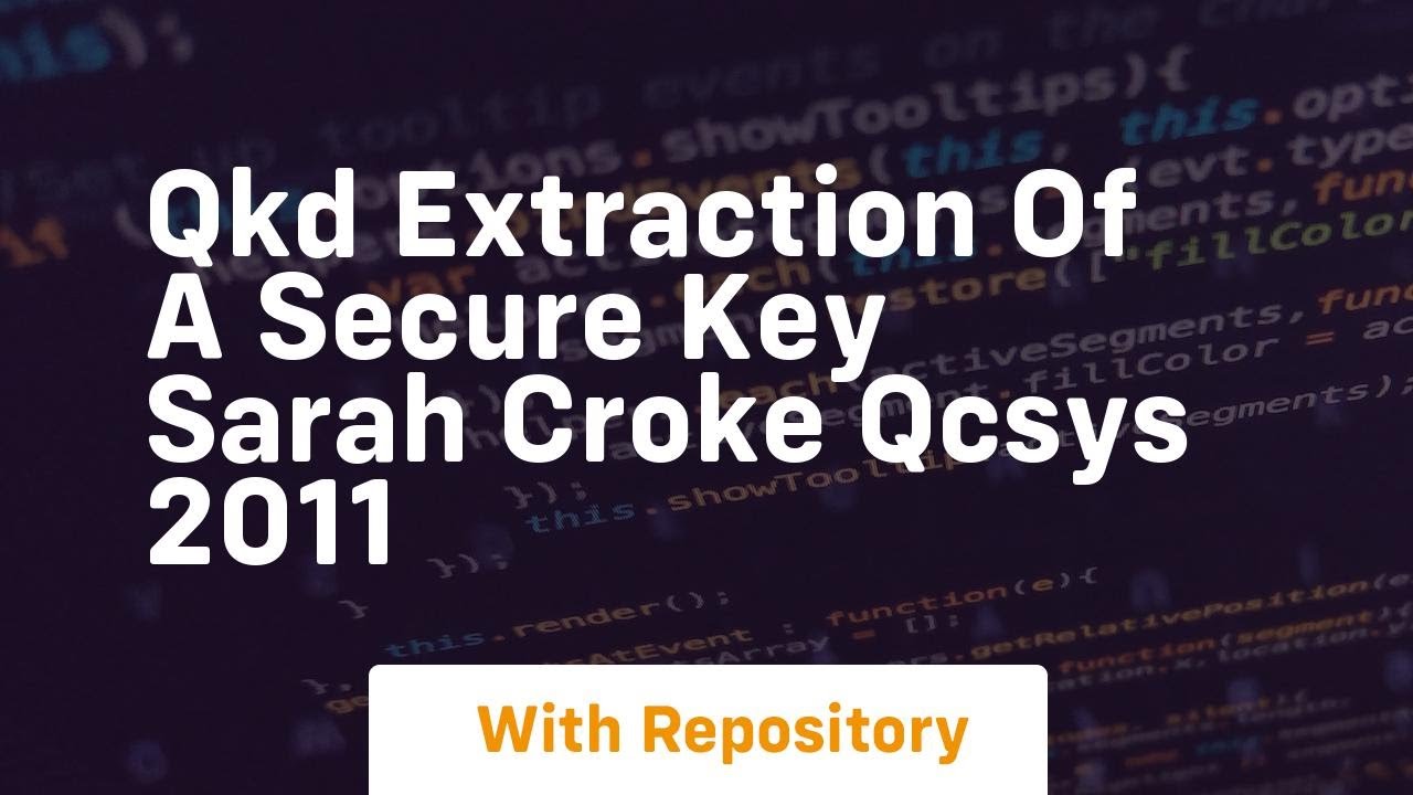 Qkd extraction of a secure key sarah croke qcsys 2011 - YouTube