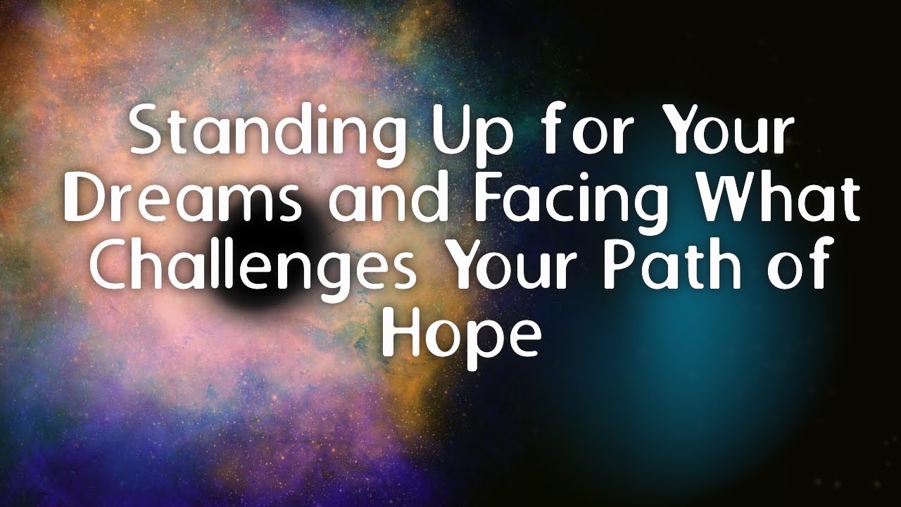 Standing Up for Your Dreams and Facing What Challenges Your Path of ...