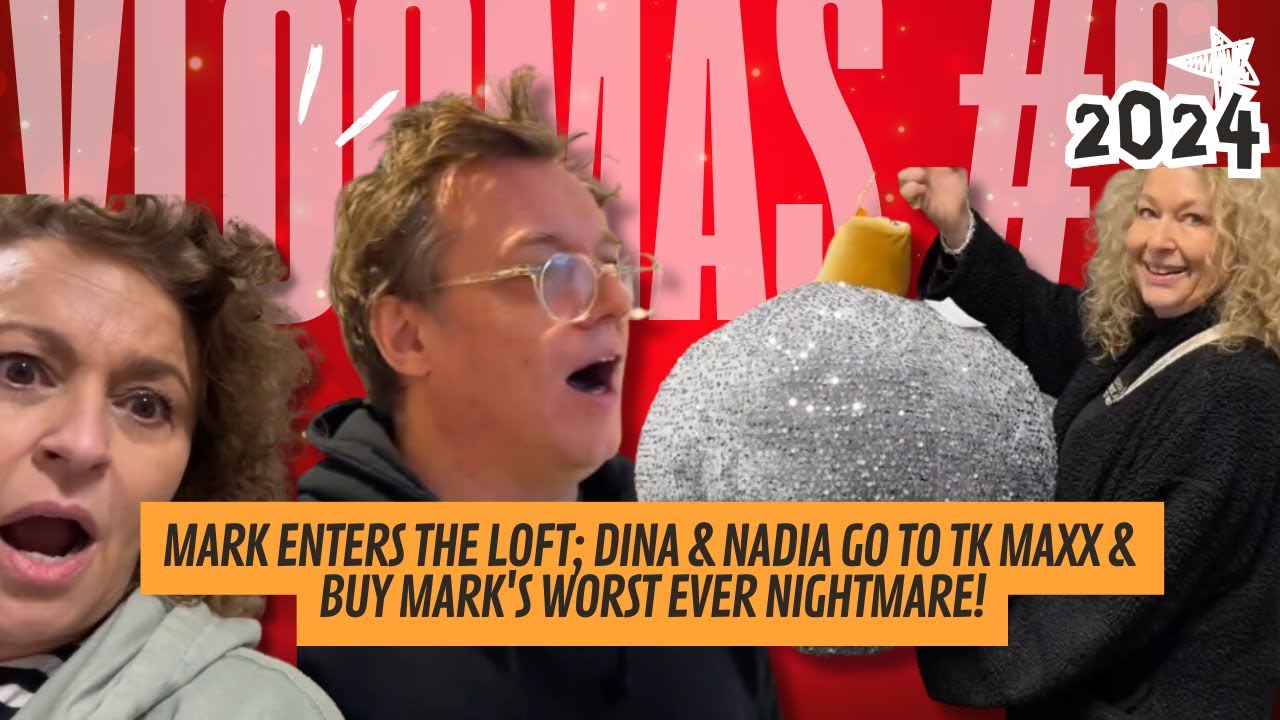 VLOGMAS 2024 #2 Mark ENTERS the LOFT; Dina & Nadia Go to TK MAXX & Buy ...