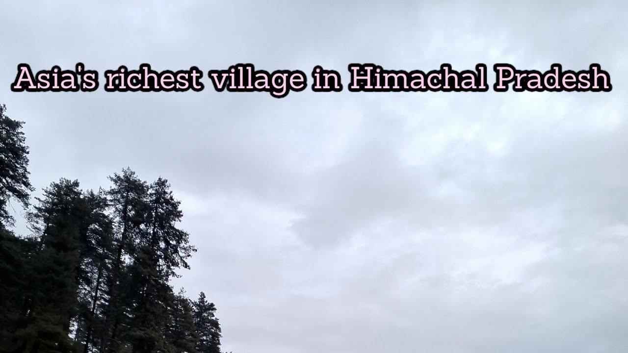 Asia's richest village in Himachal Pradesh ka tour by road Rampur to ...