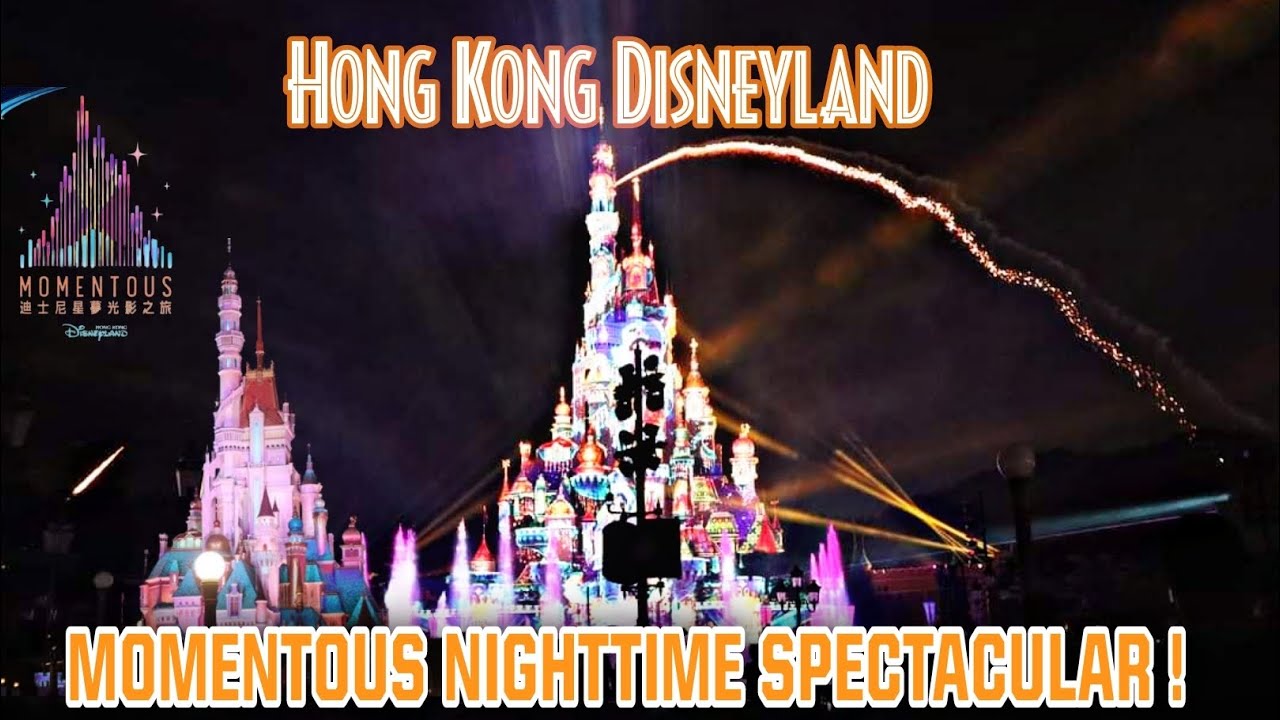MOMENTOUS NIGHTTIME SHOW DISNEYLAND HONG KONG - YouTube