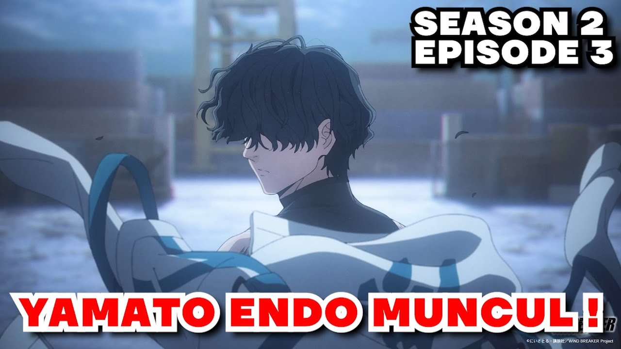 WINDBREAKER SEASON 2 EPISODE 3 - YAMATO ENDO !! SUBTITLE INDONESIA ...