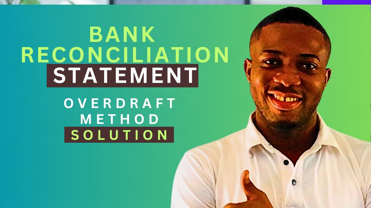 Do this when solving overdraft in bank reconciliation statement # ...