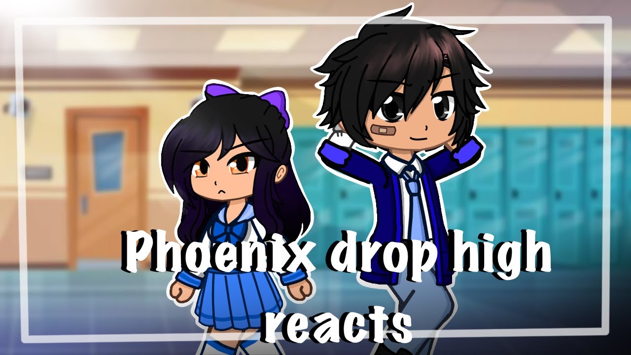 Phoenix drop high reacts | Part 2 | gacha club - YouTube