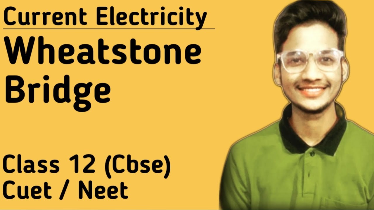 Current Electricity: Wheatstone Bridge ||Balanced Wheatstone Bridge ...