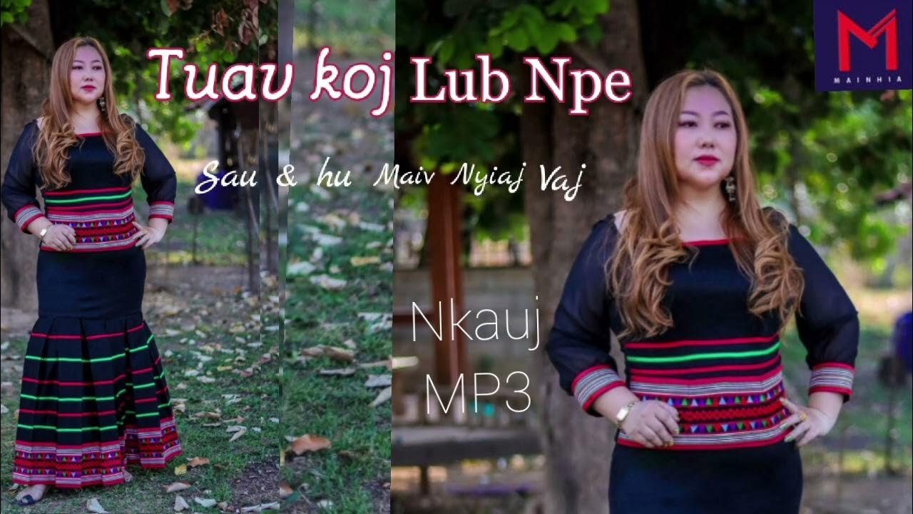 tuav koj lub npe - Maiv nyiaj vaj Official nkauj Mp3 - YouTube