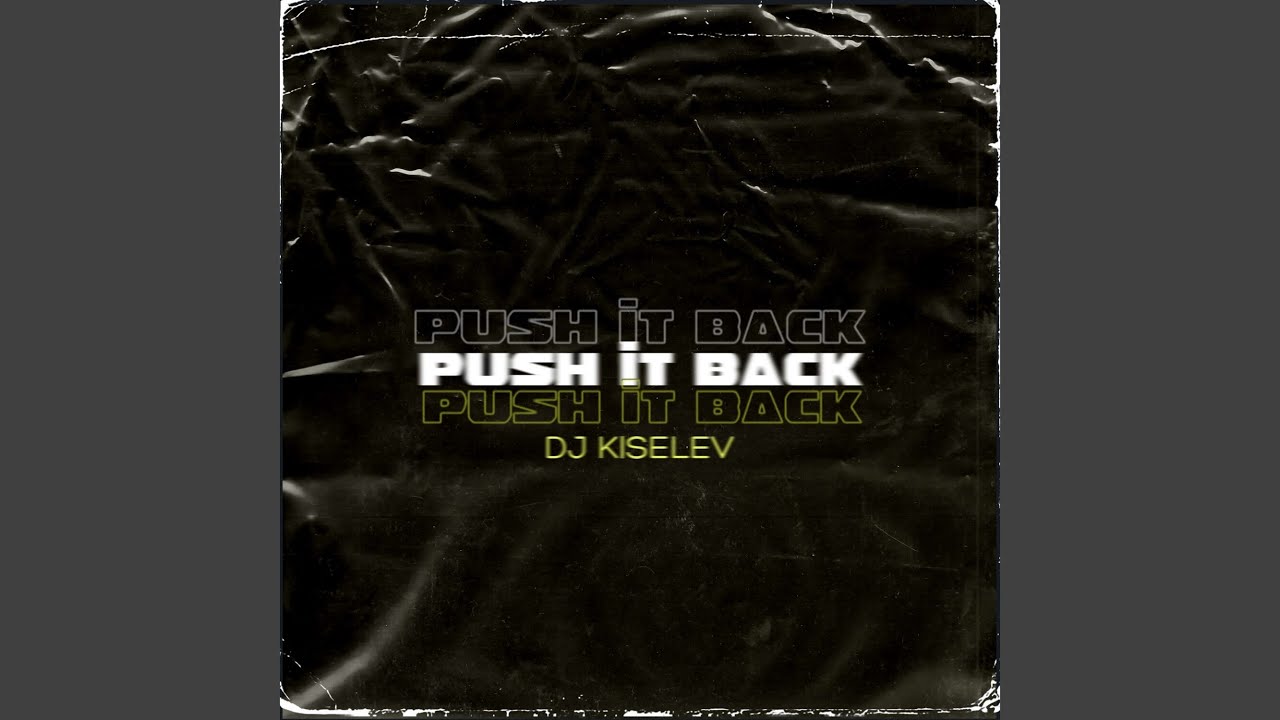 Push It Back Original Mix - YouTube