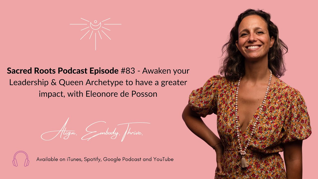 #83 - Awaken your Leadership & Queen Archetype to have a greater impact ...