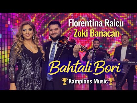 Florentina Raicu & Zoki Banacan & Orkestra Kampionii - Bahtali bori