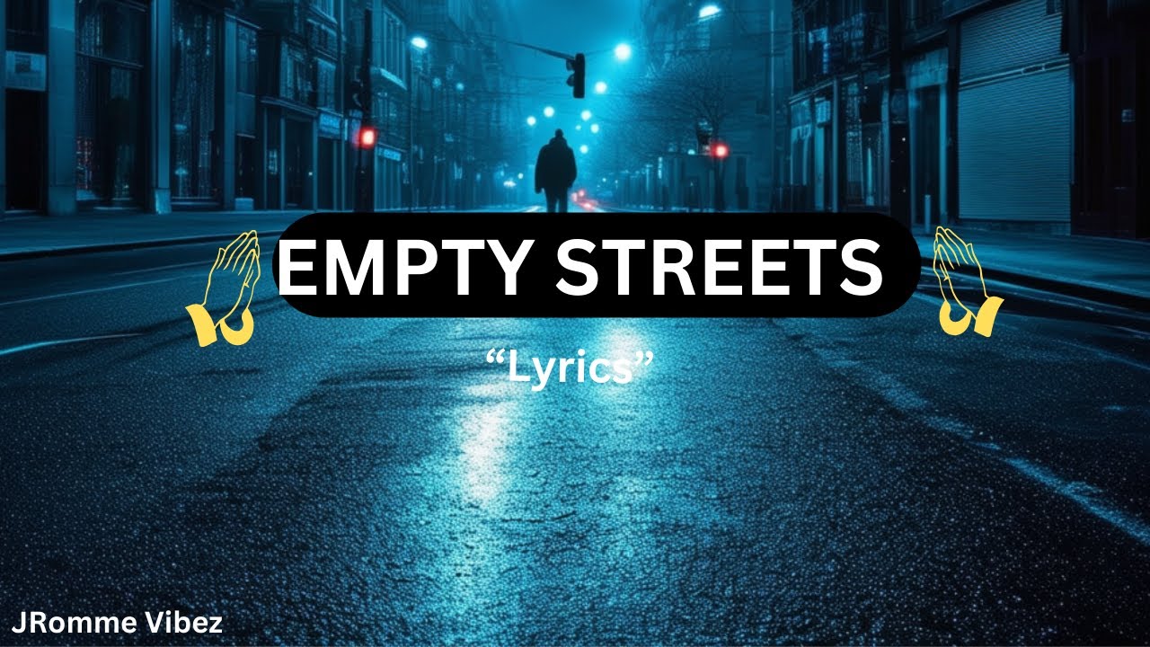 JRomme Vibez - Empty Streets 🎶Emotional isolation vibes🎶heartfelt ...