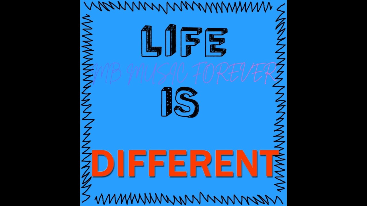 "Life is Different" SONG By MB MUSIC - YouTube
