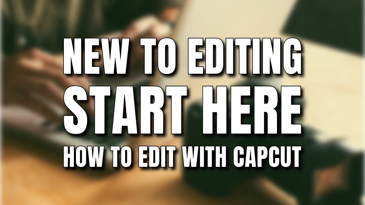 How to Edit with Capcut for Beginners - YouTube