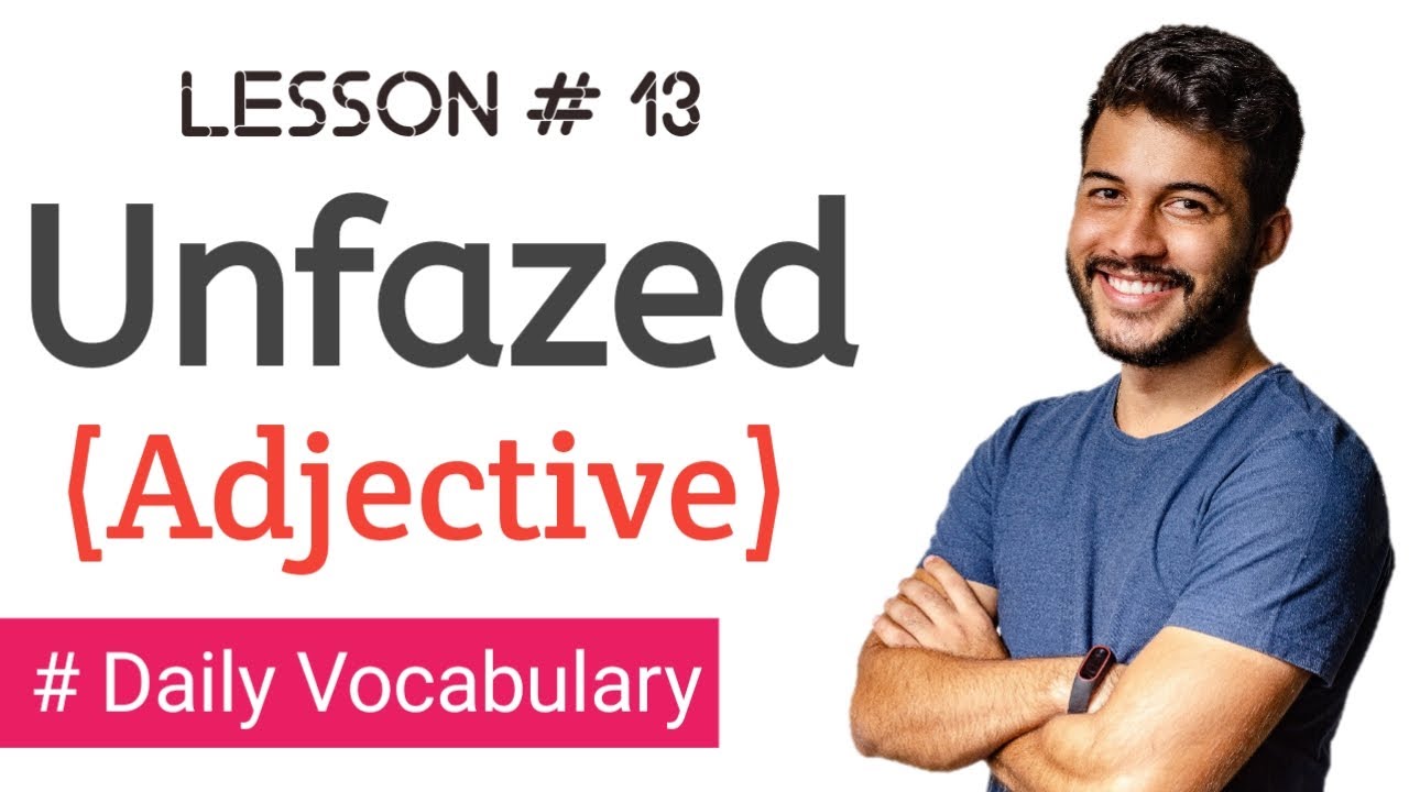 Lesson # 13 I Unfazed I English Vocabulary I Speak English #vocabmania ...