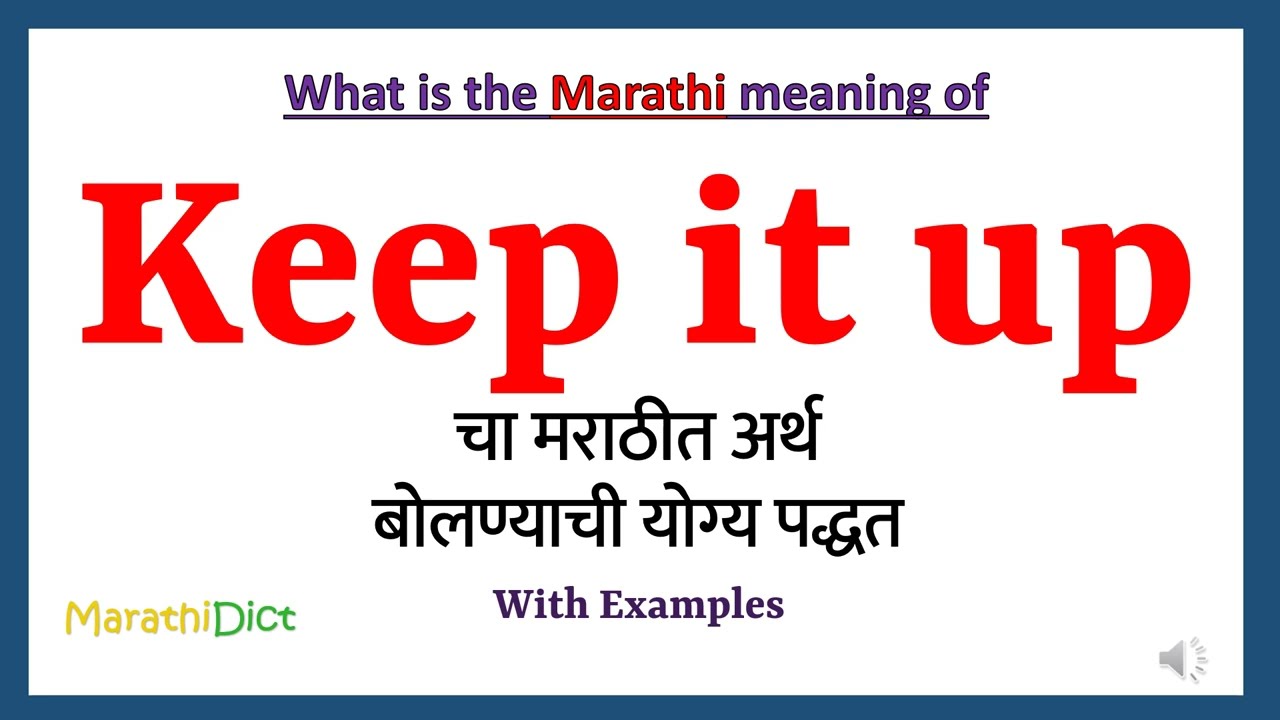Keep It Up Meaning In Marathi Keep It Up Keep It Up In Keep It Up Meaning In Marathi Keep It Up Keep It Up In