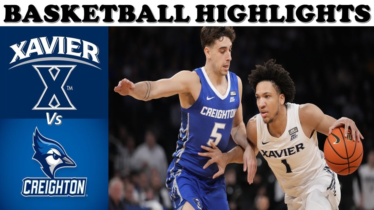Xavier vs Creighton Basketball Highlights 2023 MBB TOURNAMENT - YouTube