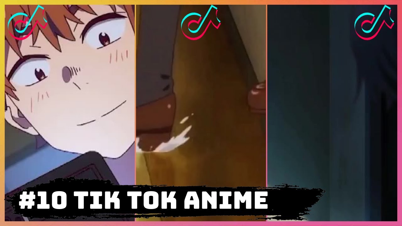 #10 TIK TOK ANIME VIDEO COMPILATION US UK | 28th August 2020 - YouTube