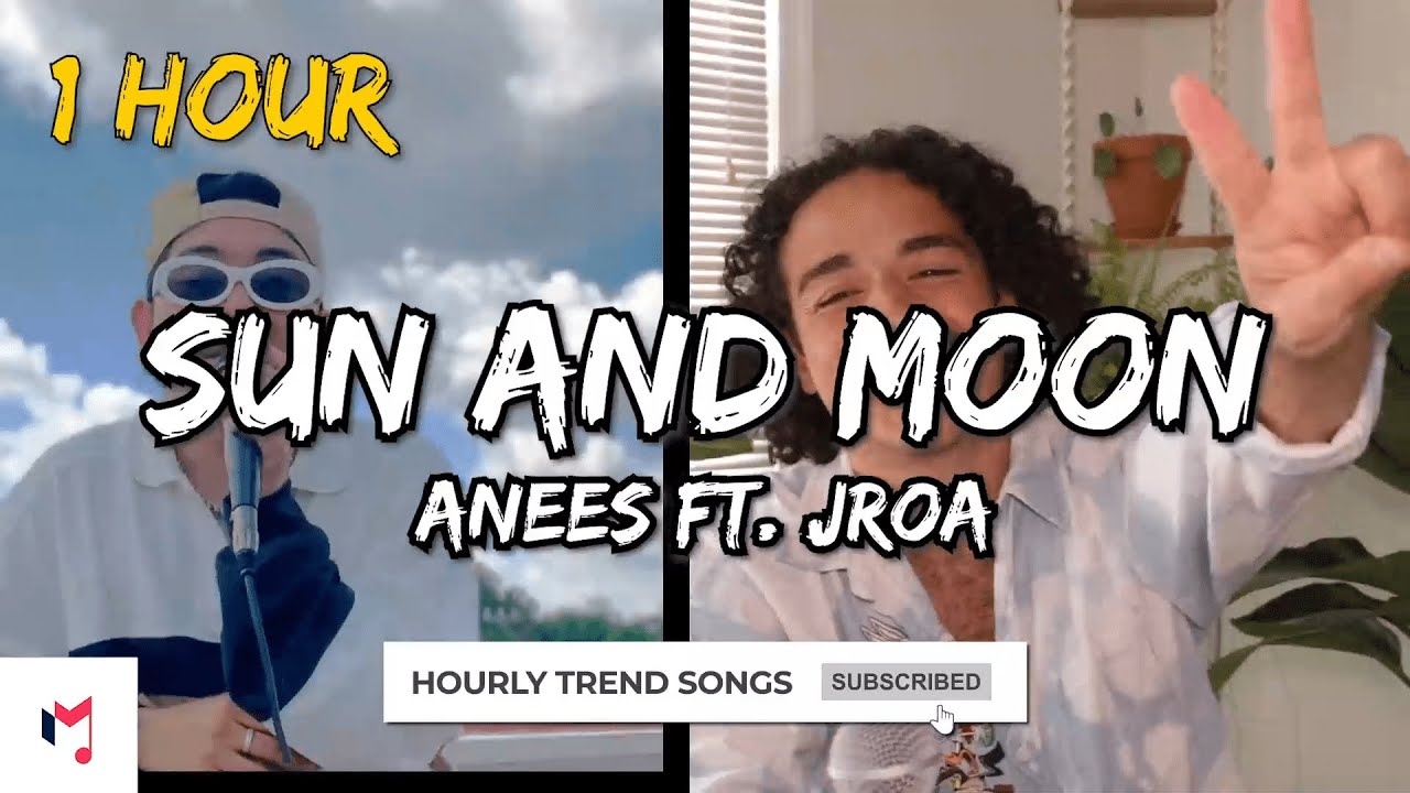 (1 HOUR) Anees - Sun and Moon Remix (ft. JROA) [LYRICS] #tiktok #music ...
