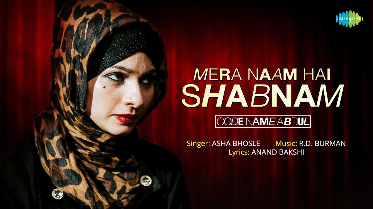 Mera Naam Shabnam | Official Music Video | Code Name Abdul | Tanishaa ...