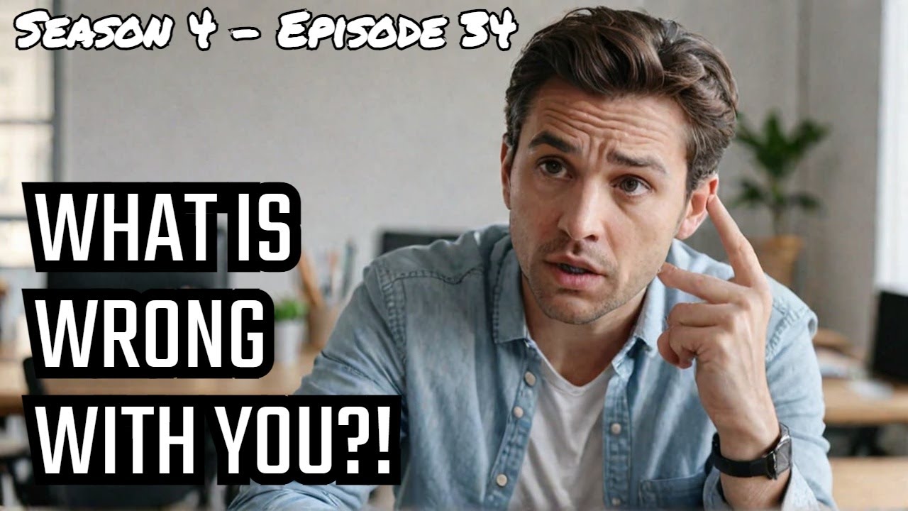 Season 4 - Episode 33 - What is Wrong with You?! - YouTube