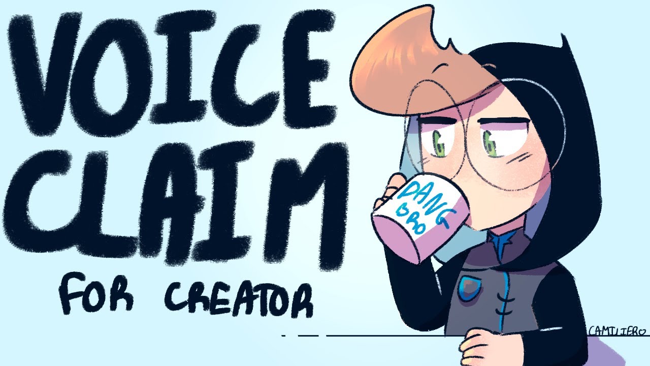 VOICE CLAIM - Creator - YouTube