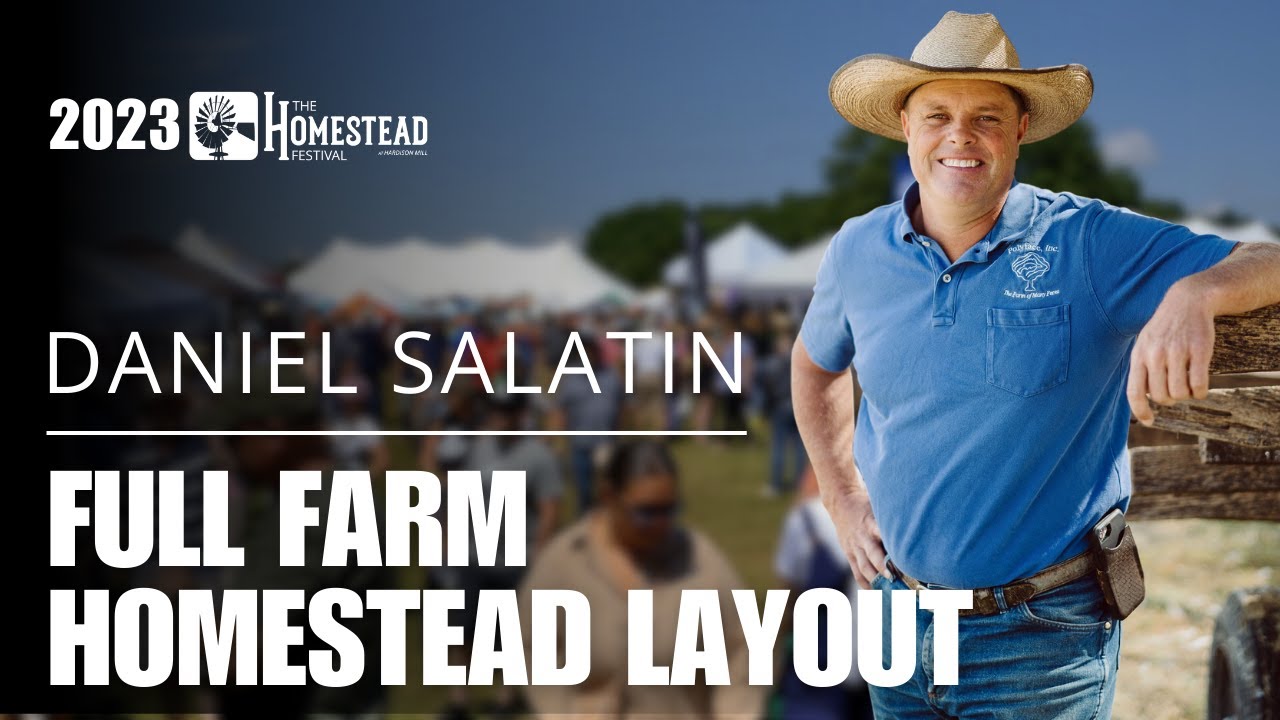 Daniel Salatin: Full Farm Homestead Layout (2023) - YouTube
