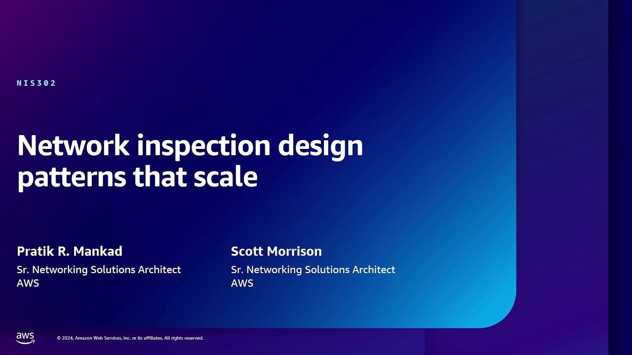 AWS re:Inforce 2024 - Network inspection design patterns that scale ...
