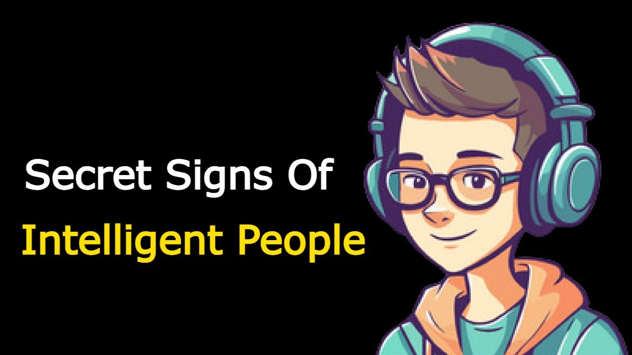 6 Signs Of A Secretly Intelligent Person - YouTube
