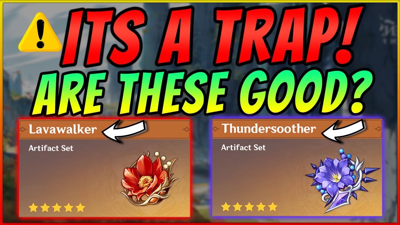 Thundersoother and Lavawalker Sets | WORTH IT or AVOID? | Genshin ...