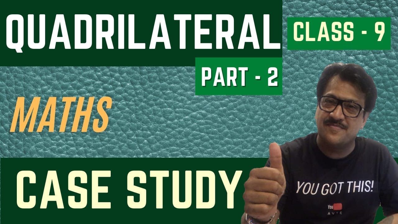 Case Study Class 9 | Question on Quadrilaterals | also for class 8 ...