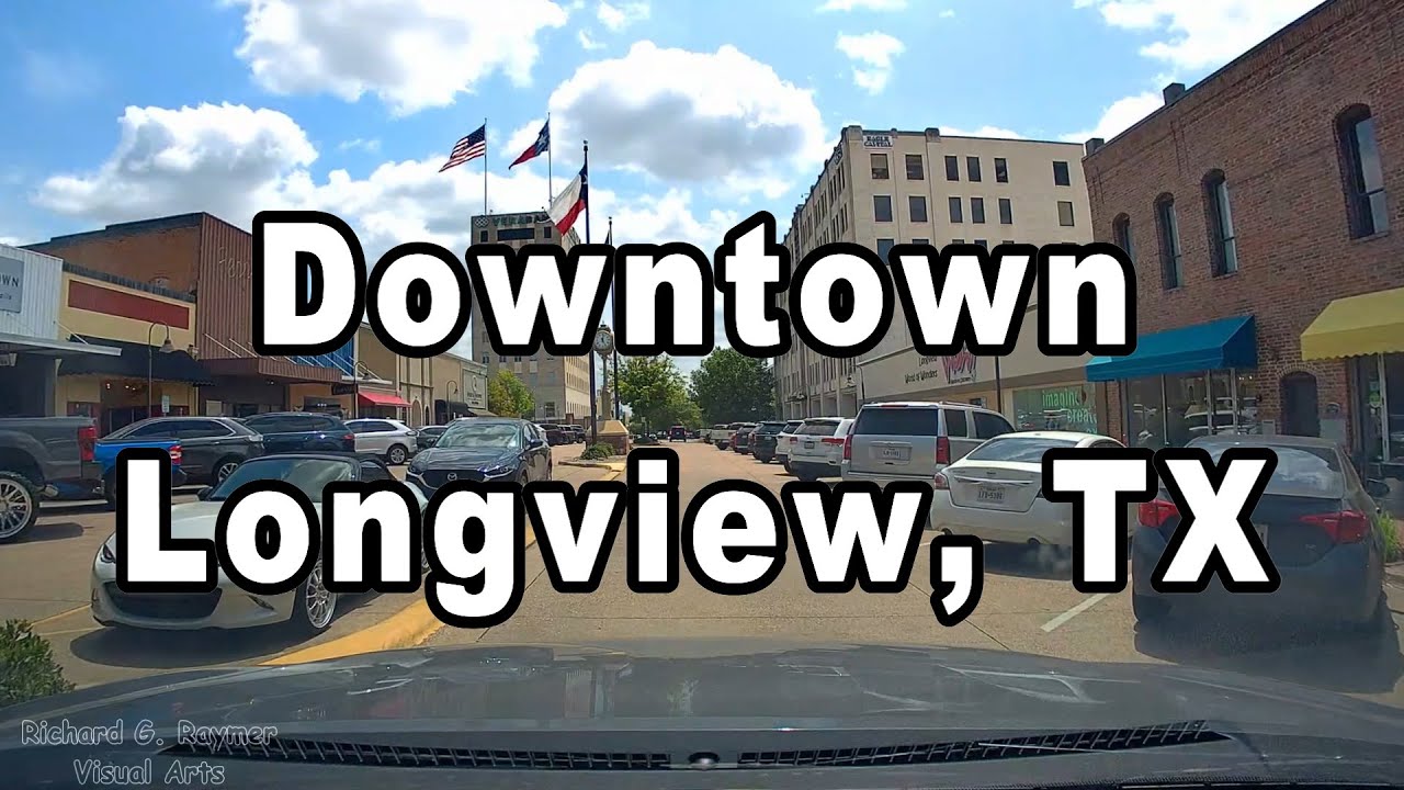 Driving Downtown Longview, TX (Dash Cam) - YouTube