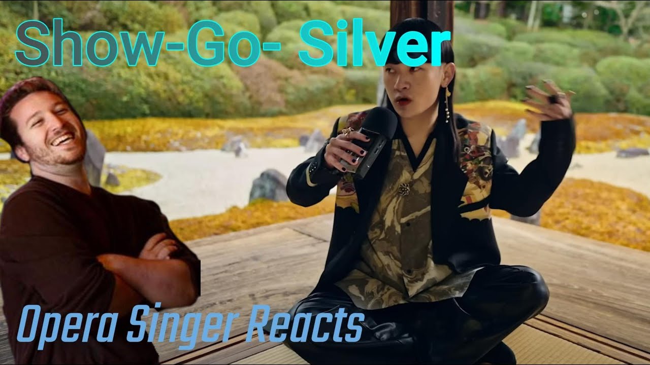 Opera Singer Reacts - Silver || Show-go - YouTube