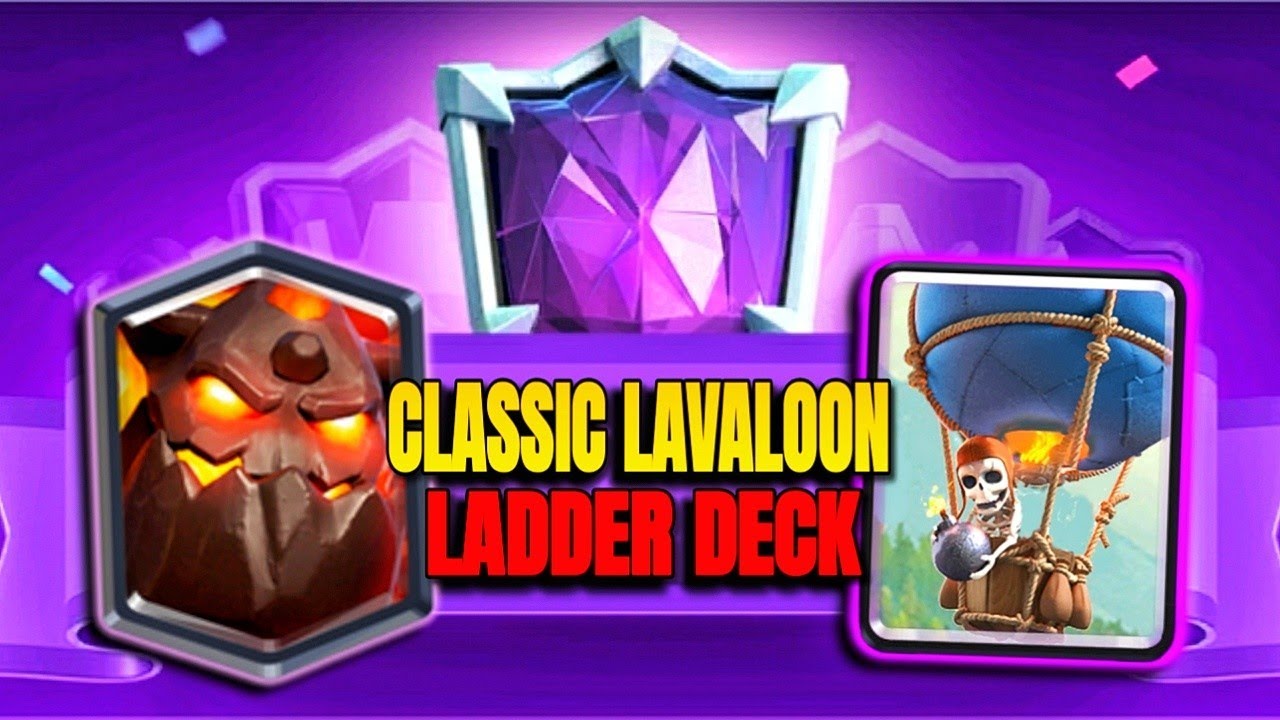 CAN'T COUNTER THIS #1 BEST CLASSIC LAVALOON DECK LADDER DECK BEST CLASH ...