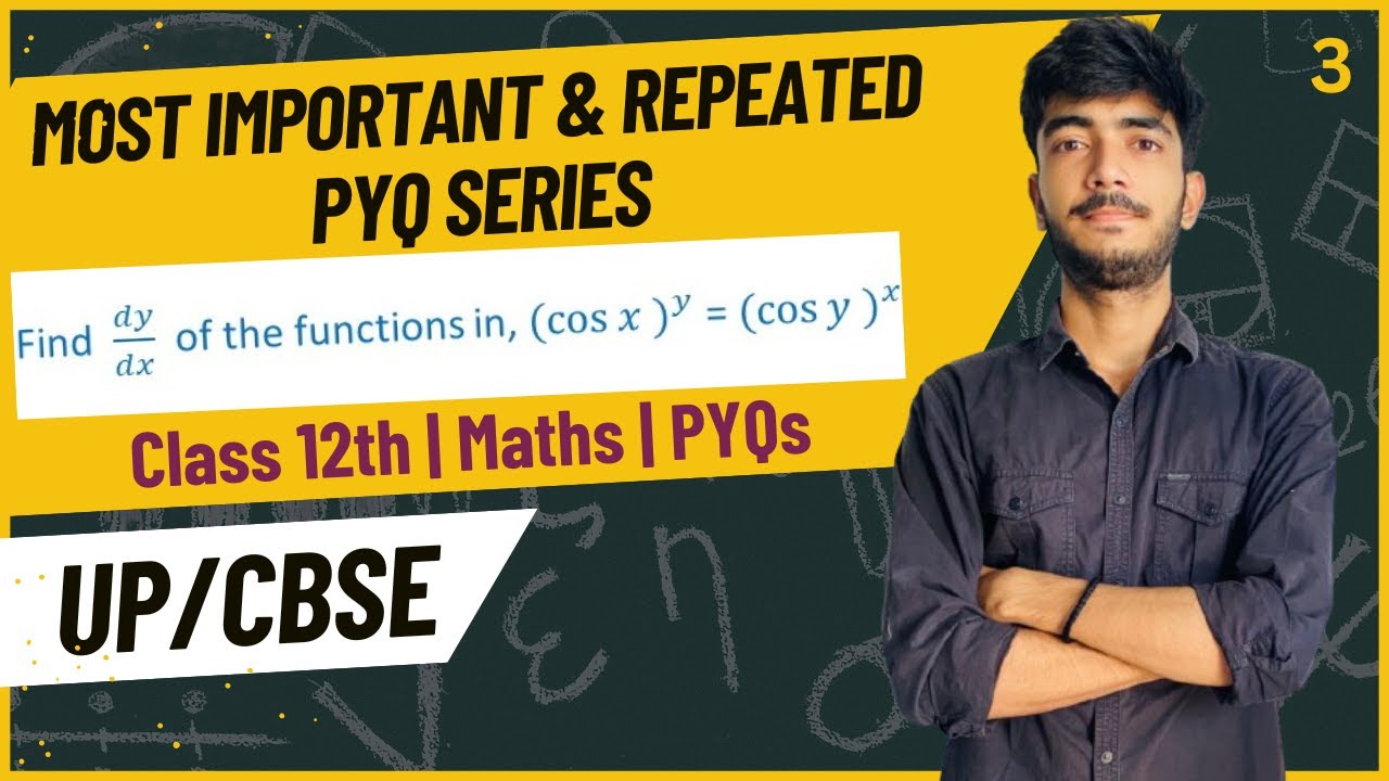(Lec-3) MOST IMPORTANT PYQ OF MATHS FOR CLASS-12 UP/CBSE Full Detailed ...