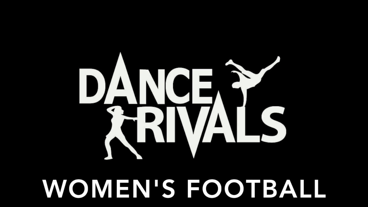 Dance Rivals 2018 - Women's Football - YouTube