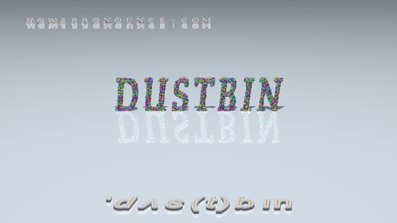 dustbin - pronunciation + Examples in sentences and phrases - YouTube