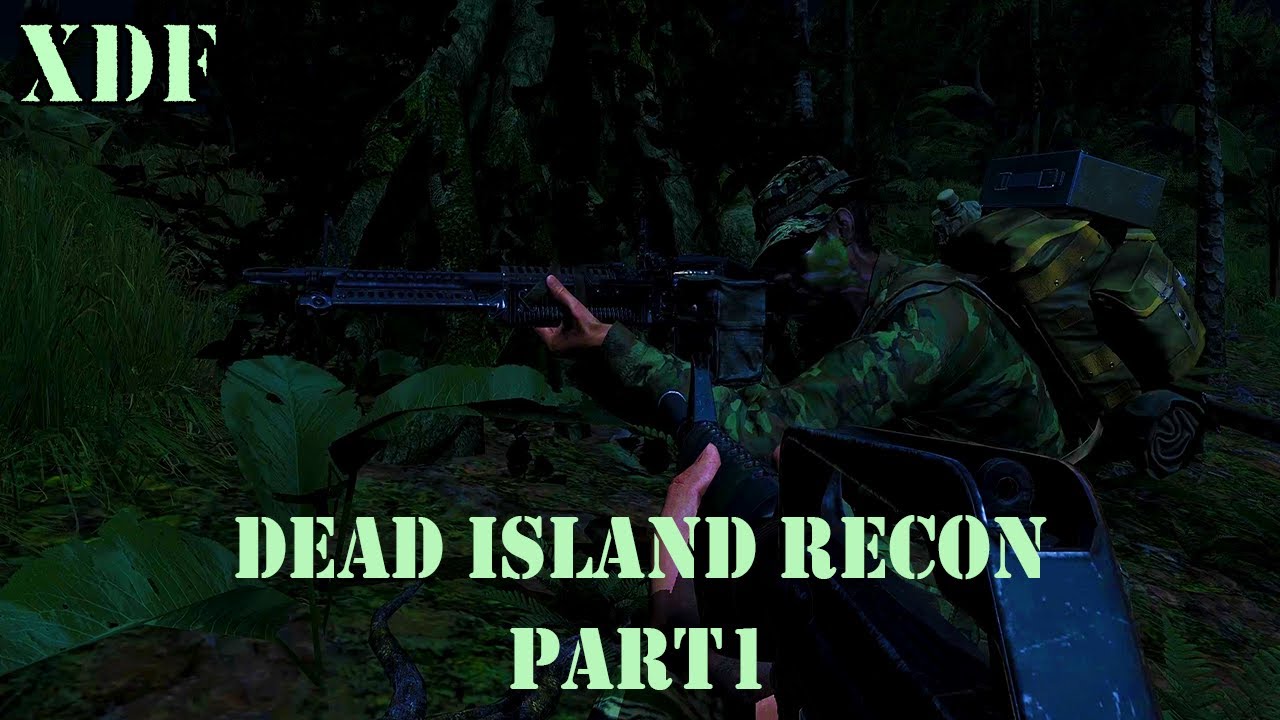 Dead Island Recon Part 1 - XDF - SOG Prairie Fire - Arma 3 - YouTube