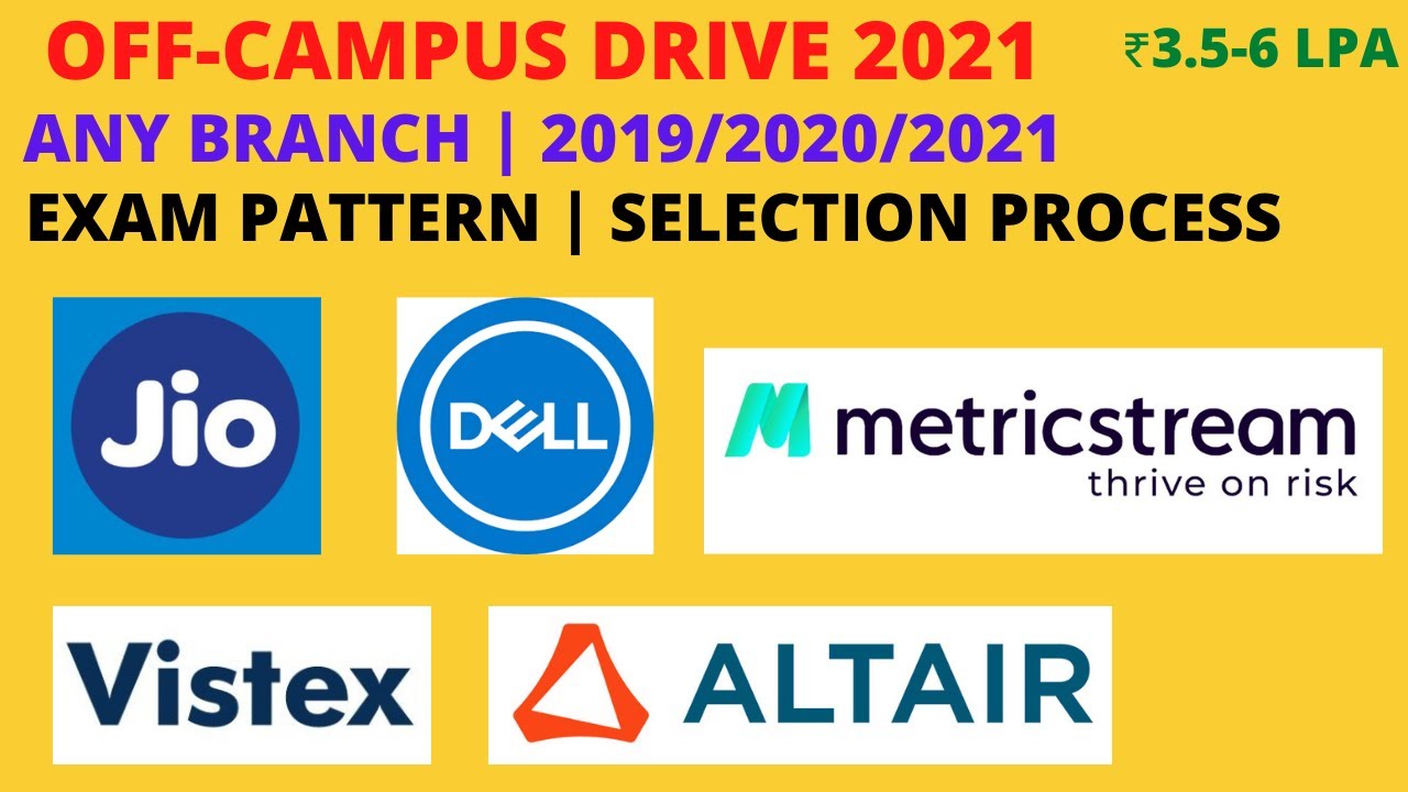 Off Campus Drive 2021 | Any branch | 2019/2020/2021 | ₹3.5-6 lpa ...