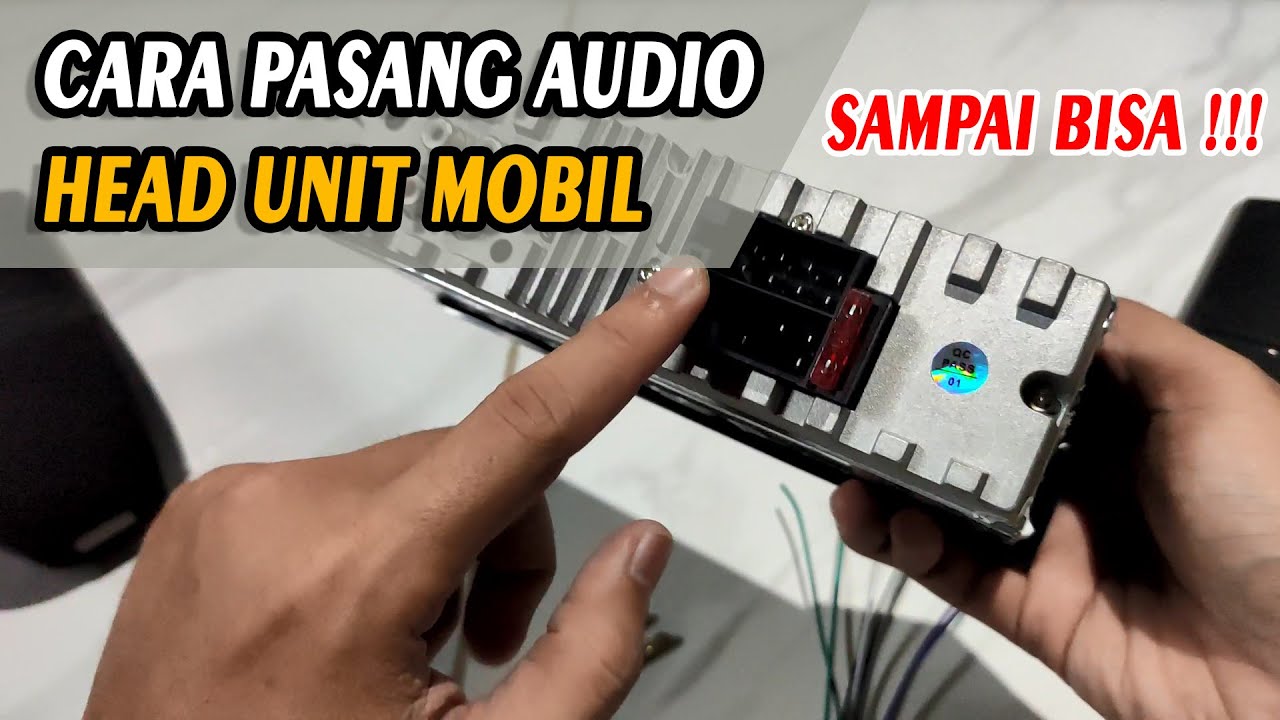 Tutorial Pasang Audio Head Unit Mobil Rangkaian Kabel - YouTube