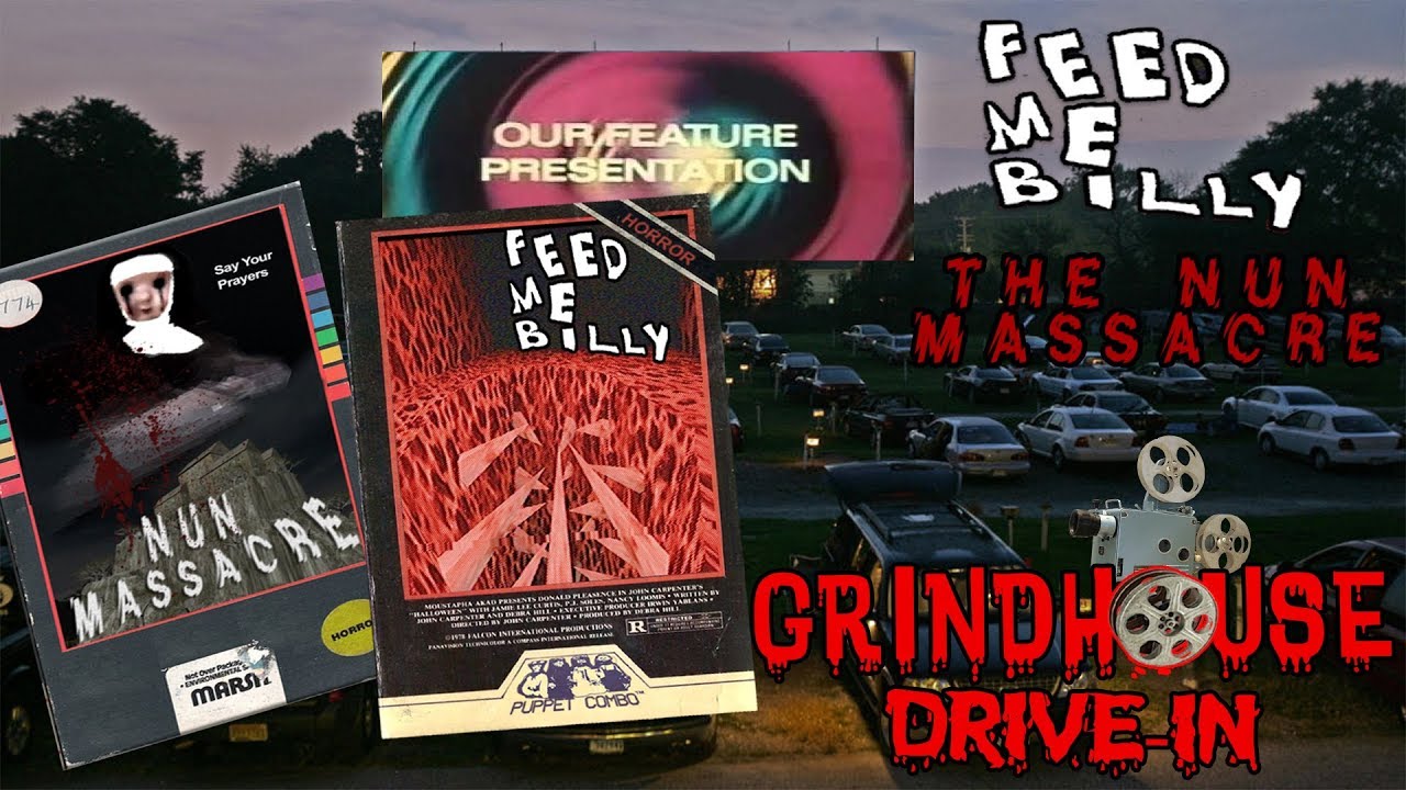 Feed Me Billy / Nun Massacre - Grindhouse Drive-In - YouTube