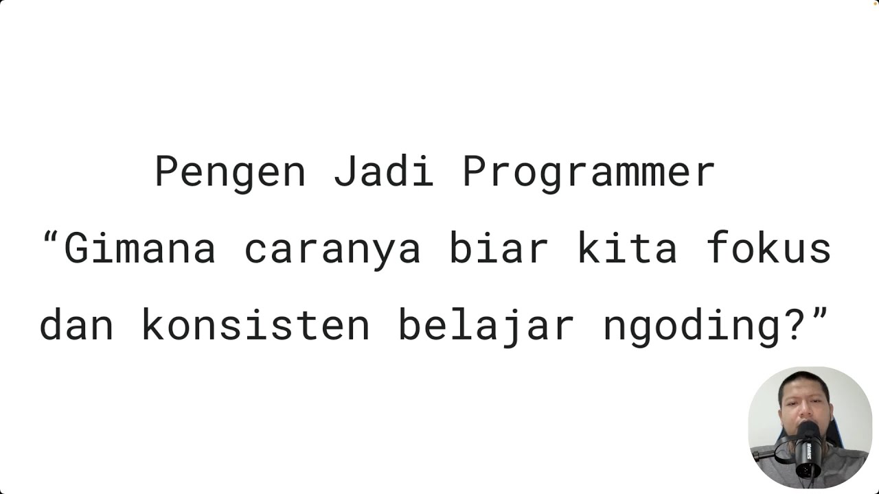 Pengen Jadi Programmer Gimana Caranya Biar Kita Fokus Dan Konsisten Belajar Ngoding Youtube