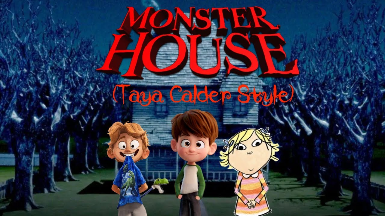"Monster House" (Taya Calder Style) Trailer - YouTube