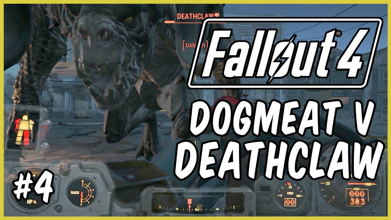 DOGMEAT VS. DEATHCLAW | FALLOUT 4 GAMEPLAY/WALKTHROUGH #4 - YouTube
