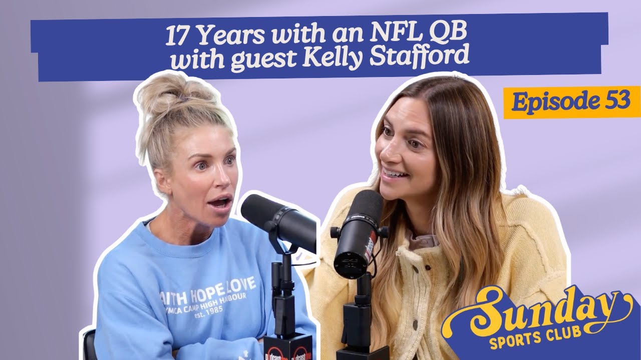 17 Years with an NFL QB with guest Kelly Stafford | Episode 53 - YouTube