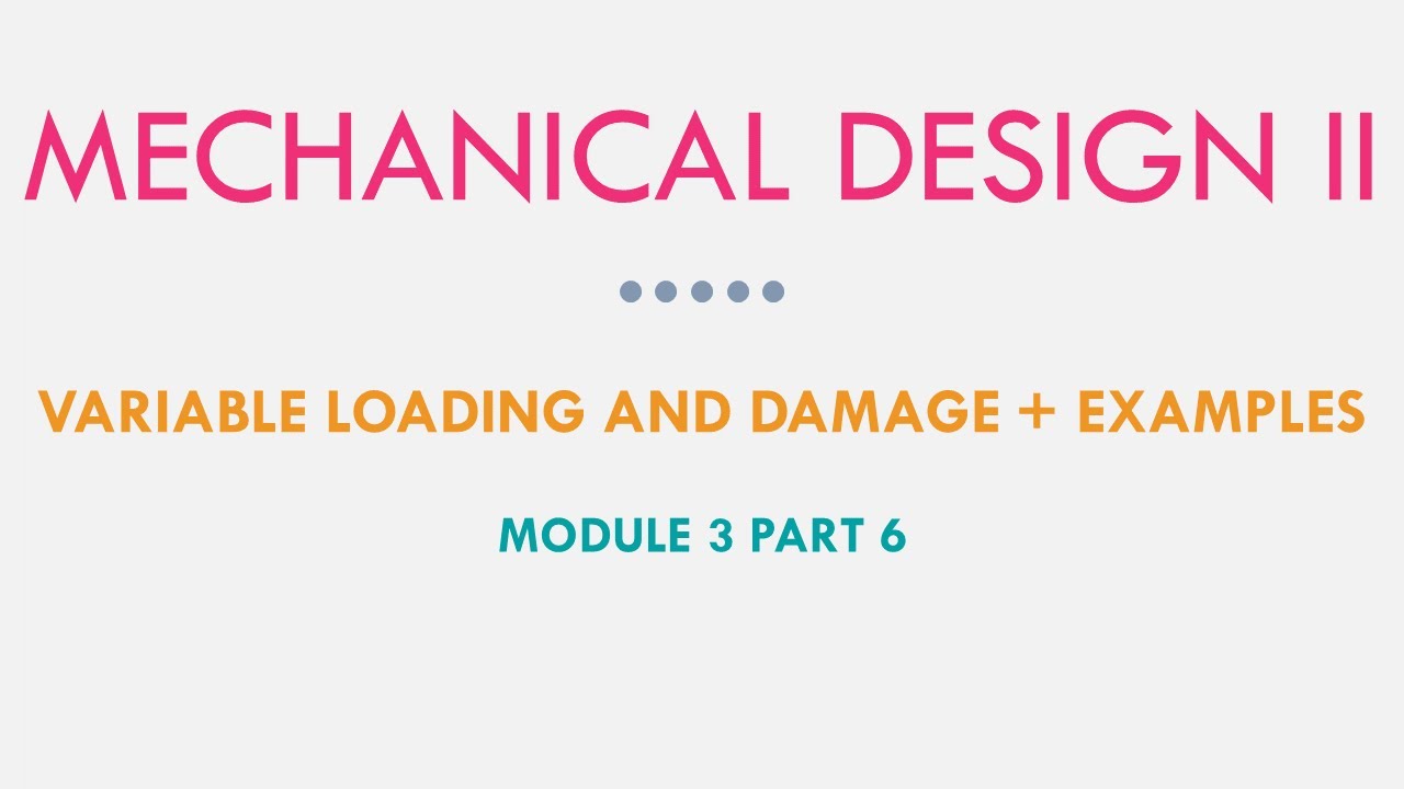 Mechanical Design II - Bearing Variable Loading and Damage M3P6 - YouTube